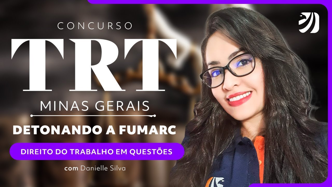 Concurso TRT MG: Direito do Trabalho em Questões FUMARC com Prof ...
