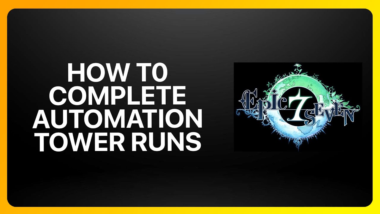How To Complete Automaton Tower Runs In Epic Seven ! Tutorial - YouTube