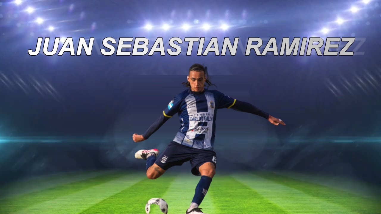 JUAN SEBASTIAN RAMIREZ - FUTBOLISTA - YouTube