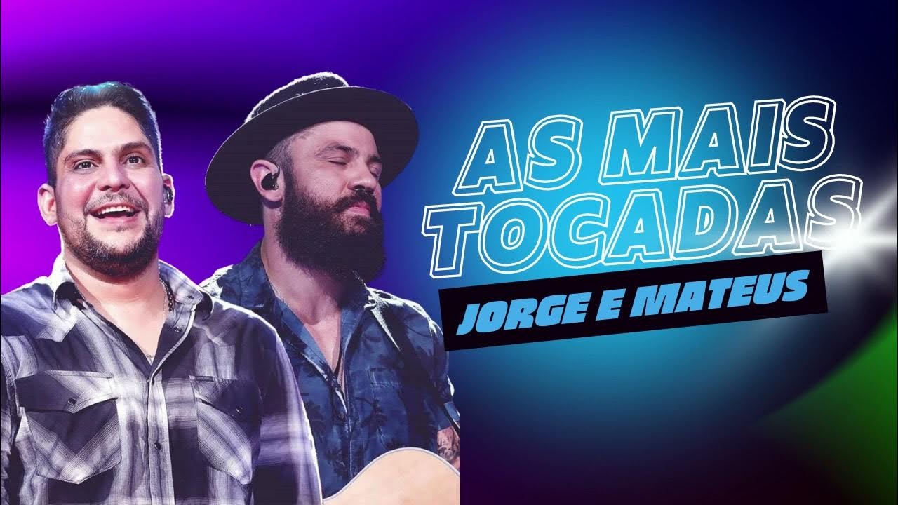 Jorge & Mateus 2023-As Melhores e Músicas Novas 2023 -Top Músicas Mais Tocadas Jorge e Mateus ...
