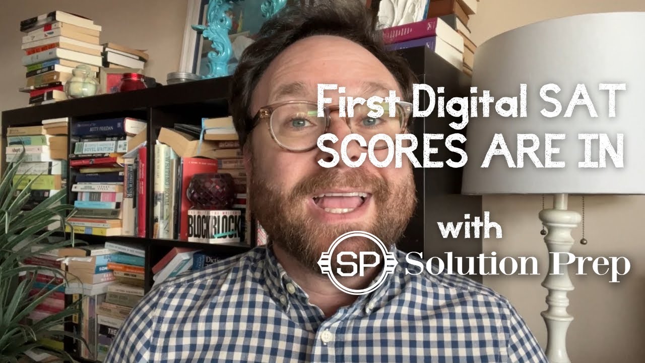 America’s First National Digital SAT Scores Are In. Now what? - YouTube