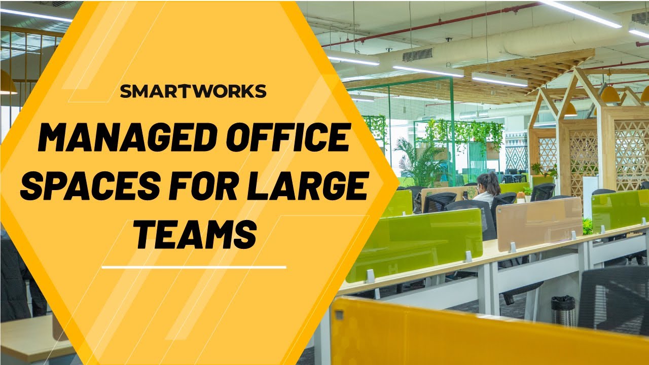 Managed Office Spaces for Large Teams | Smartworks - YouTube