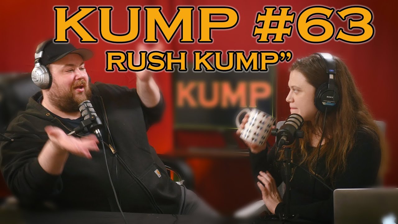 KUMP Ep.63 "Rush Kump" - YouTube