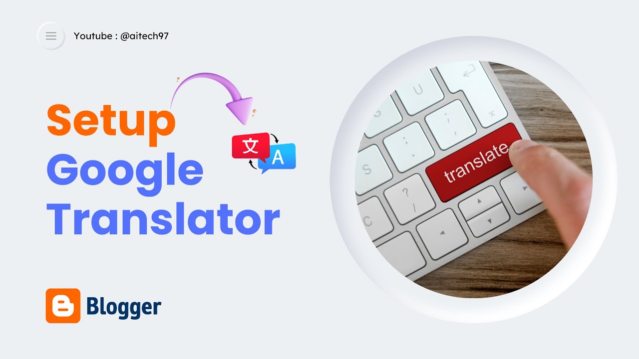 Google Translate Setup | Translate your Blogger website for ...