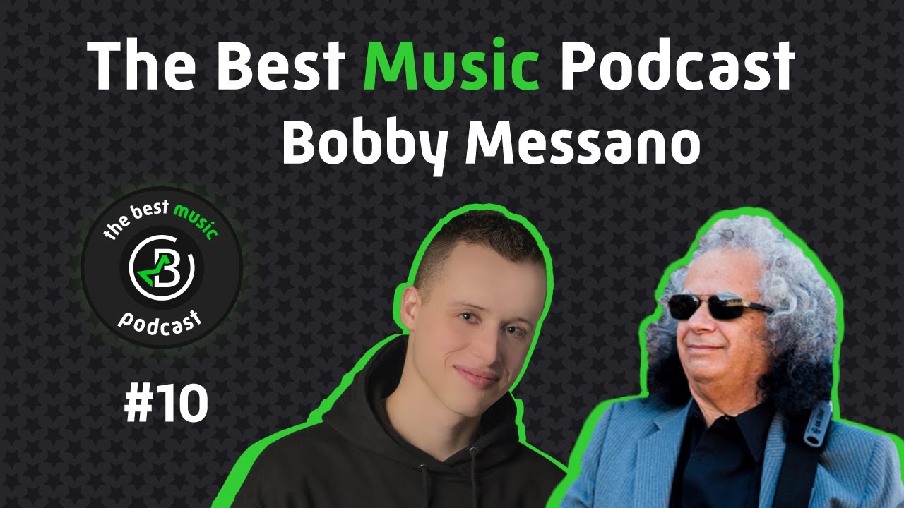 The Best Music Podcast #10 | Bobby Messano — Guitar, Voice | #1 ...