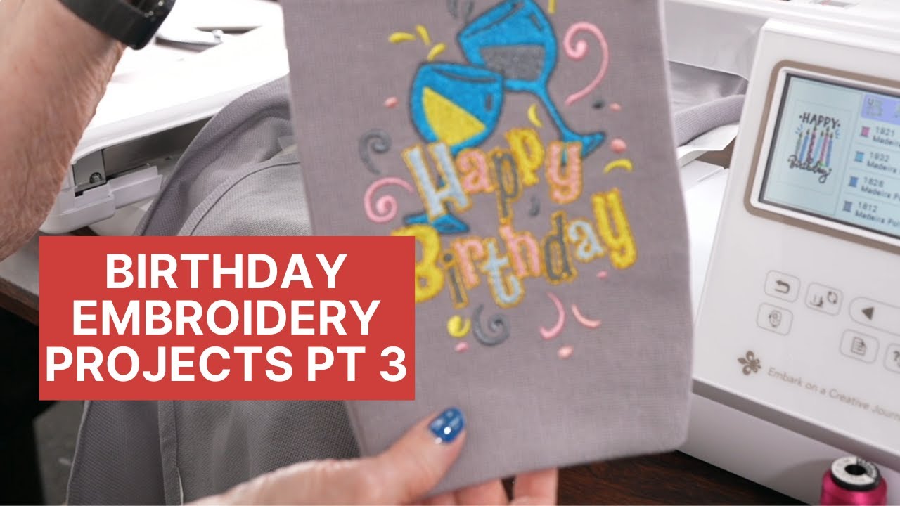 Birthday Embroidery Gifts On the Babylock Flourish II Embroidery ...