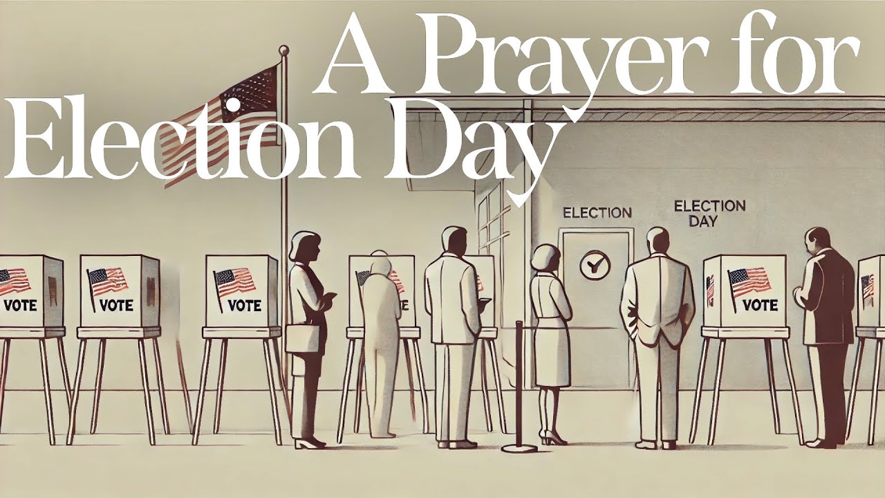 A Prayer for Election Day - YouTube