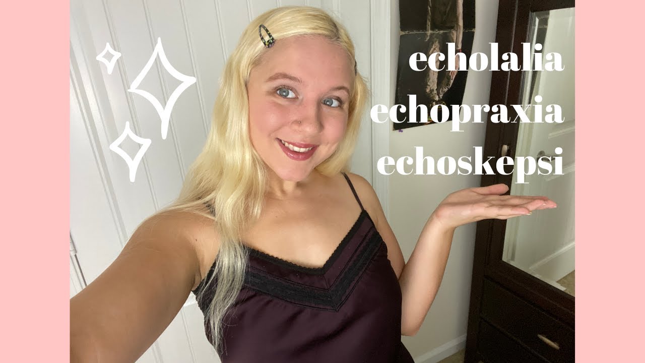 Echolalia, Echopraxia, and Echoskepsi - YouTube