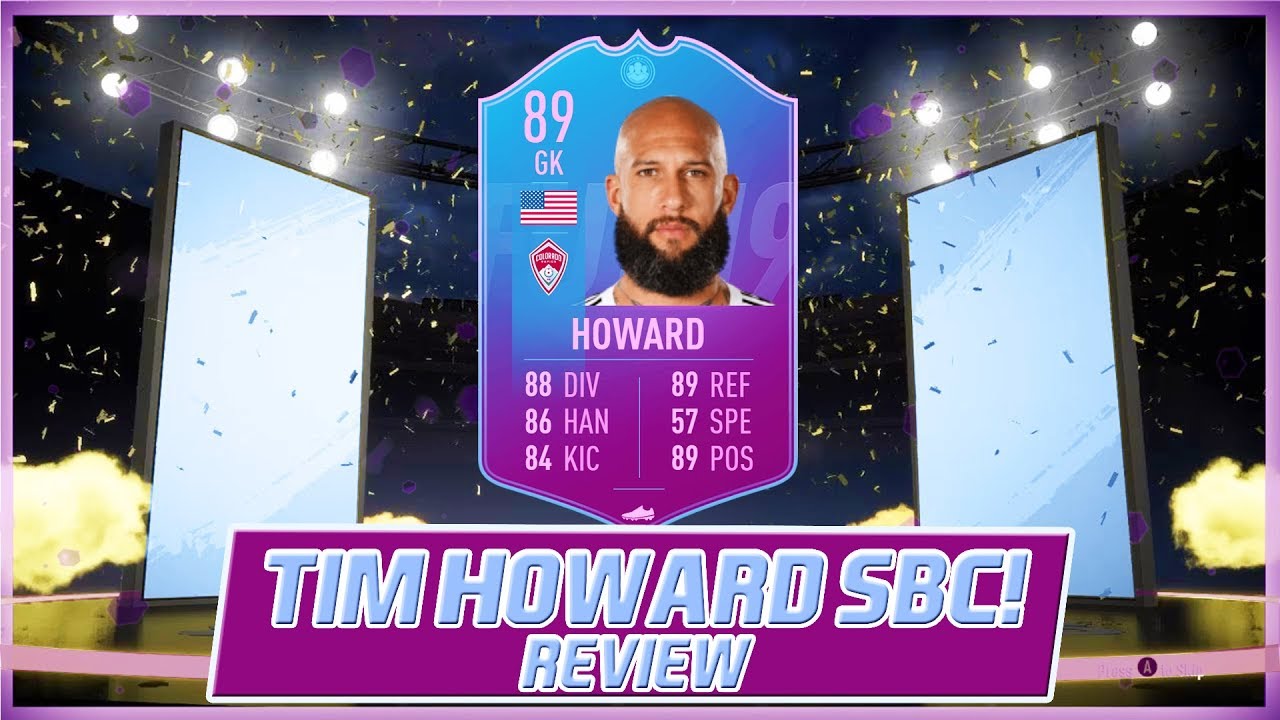 89 RATED PREMIUM SBC TIM HOWARD! - FIFA 19 ULTIMATE TEAM - YouTube