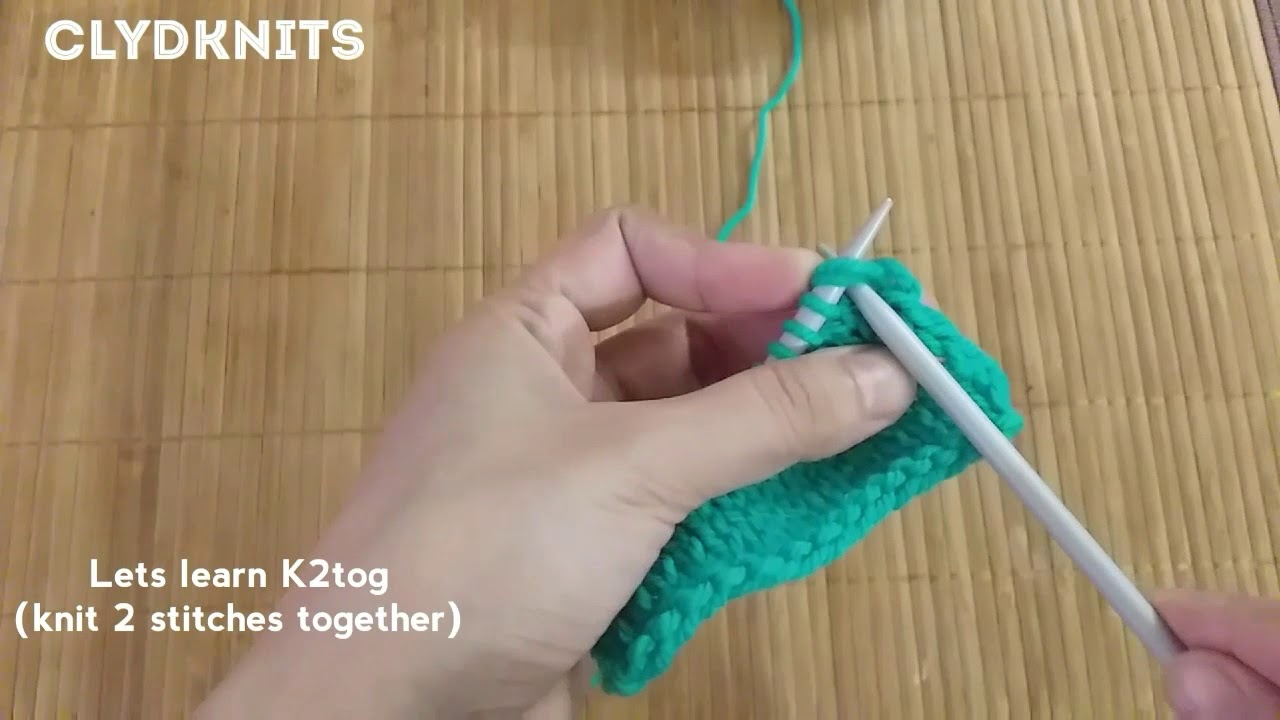 K2tog (knit 2 stitches together) | For Beginners - YouTube