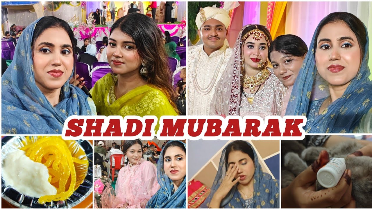 Shadi Mubarak 😍 | Muslim Shadi Ka Vlog | Nilofer sk lifestyle vlog ...