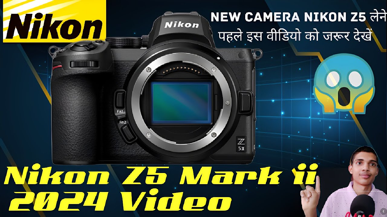 Nikon Z5 Mark ii New Nikon Z5 Mark2 Camera 2024||हिंदी Video - YouTube