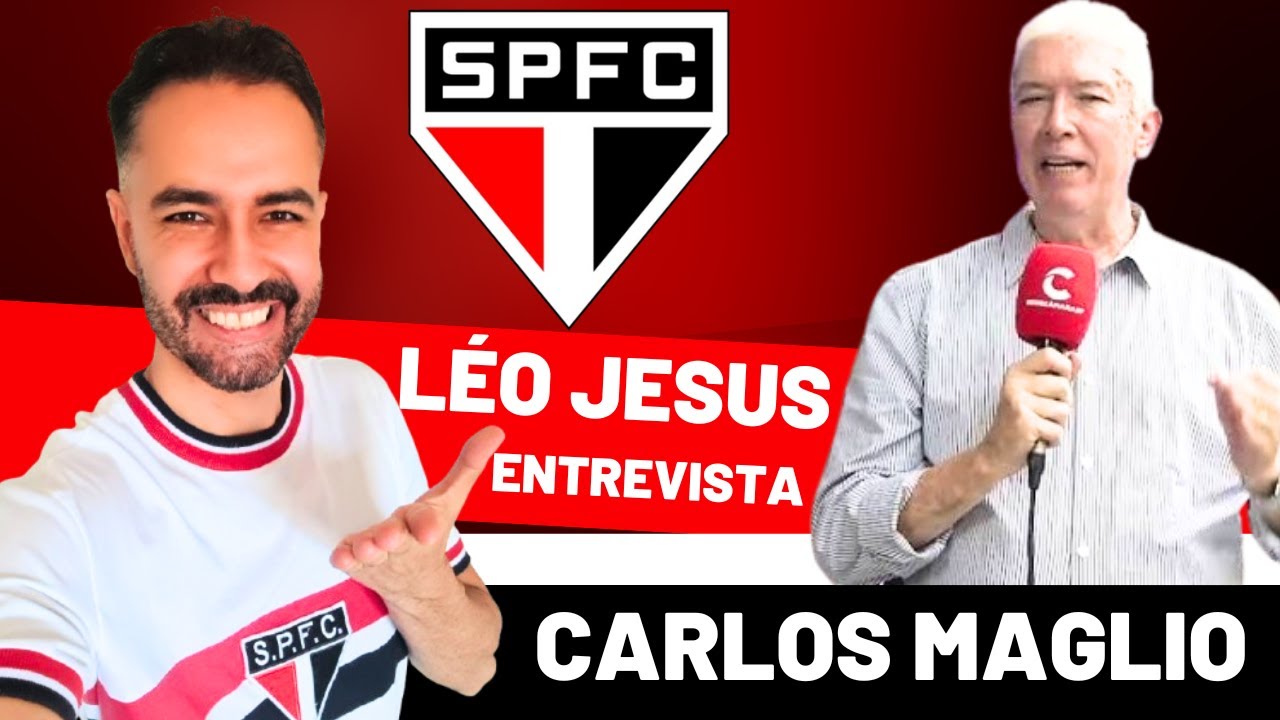 LÉO JESUS ENTREVISTA "CARLOS MAGLIO" • E + NOTÍCIAS DO SÃO PAULO - YouTube