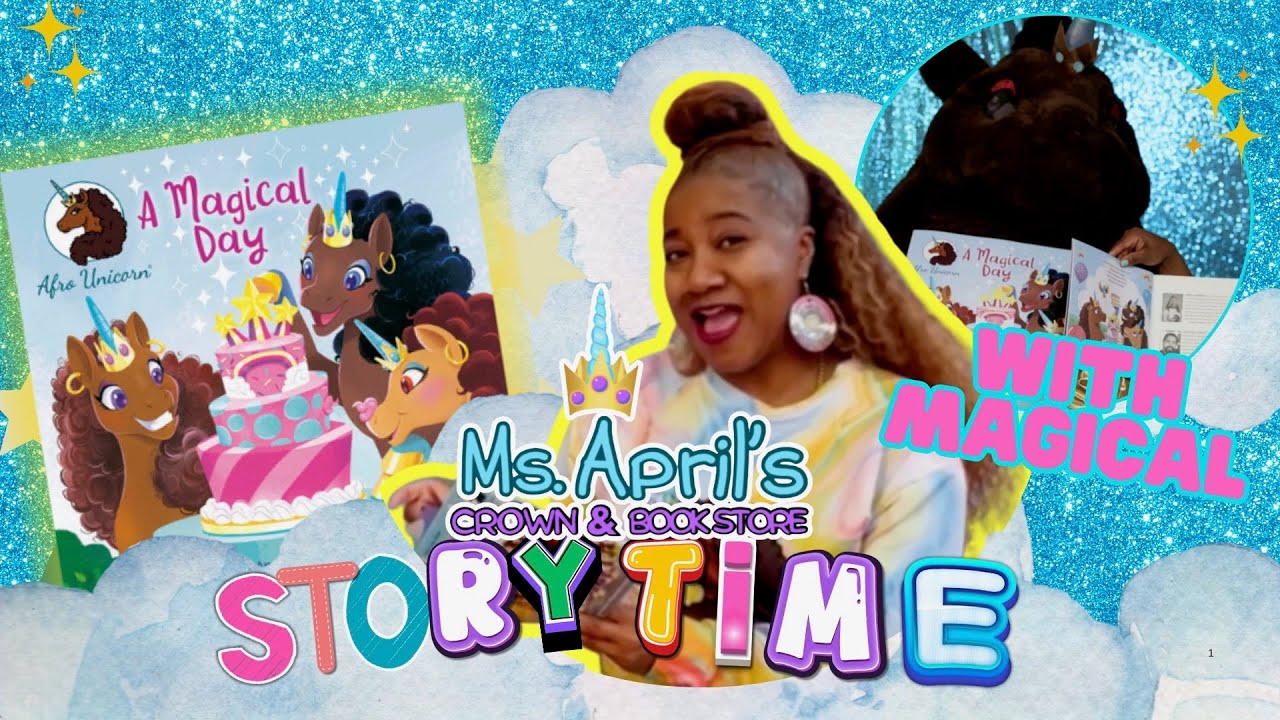 Storytime with Ms. April & Magical the Unicorn | “A Magical Day” Read ...