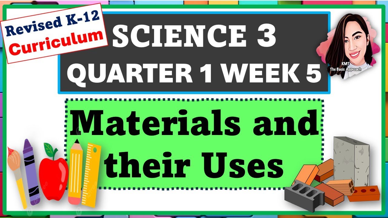 SCIENCE 3 QUARTER 1 WEEK 5 REVISED K-12 CURRICULUM # ...