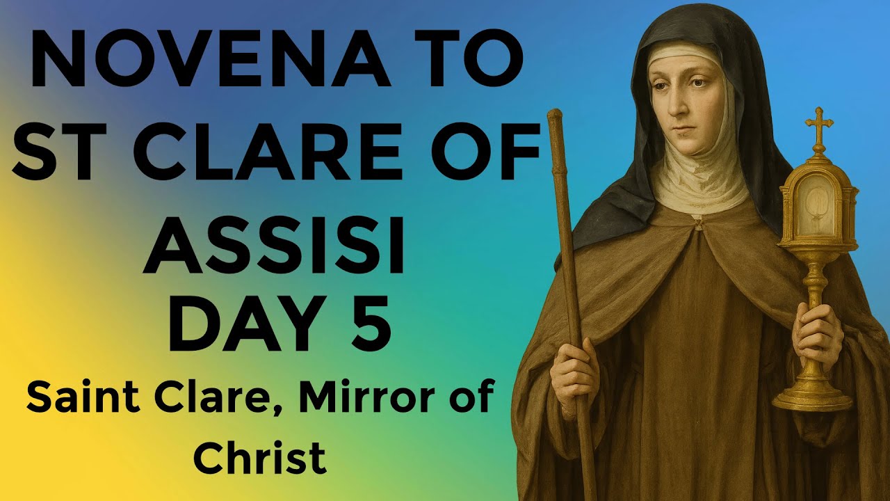 Novena to Saint Clare of Assisi – Day 5 – Saint Clare, Mirror of Christ ...
