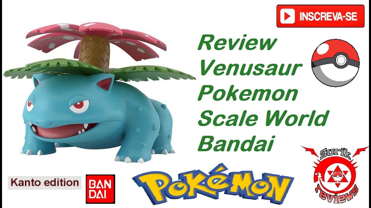 Review Venusaur Pokémon Scale World Bandai Português BR - YouTube