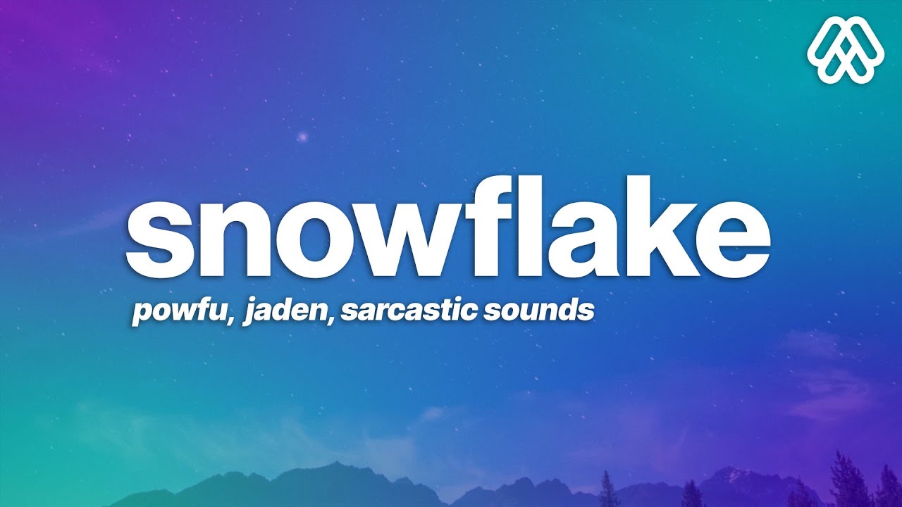 Powfu - snowflake (Lyrics) ft. Jaden, Sarcastic Sounds - YouTube