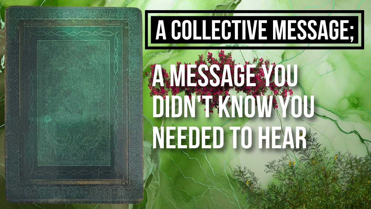 A Message You Didn’t Know You Needed To Hear👀 - Collective Message ...