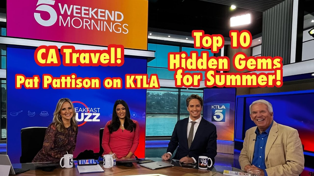 Travel Hacks Hidden Gems Summer Travel - Pat Pattison Top 10 KTLA News ...
