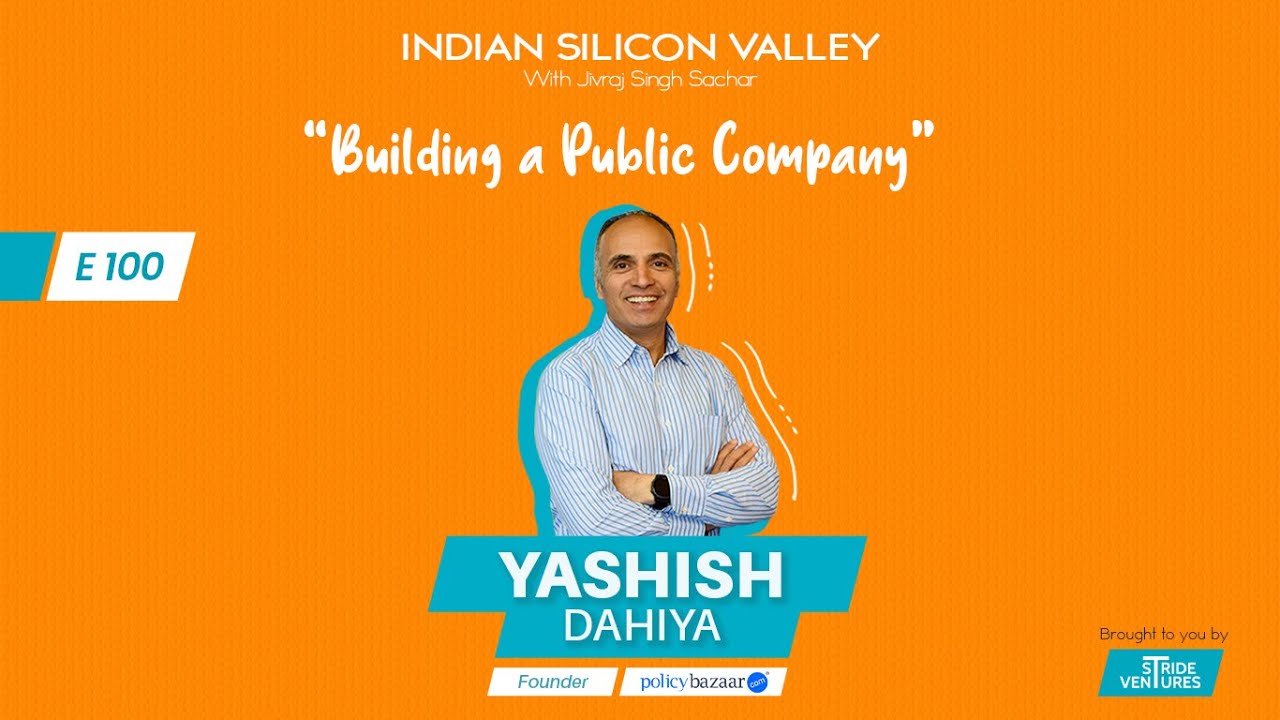 Yashish Dahiya, Founder of PolicyBazaar on Building an Enduring Company ...