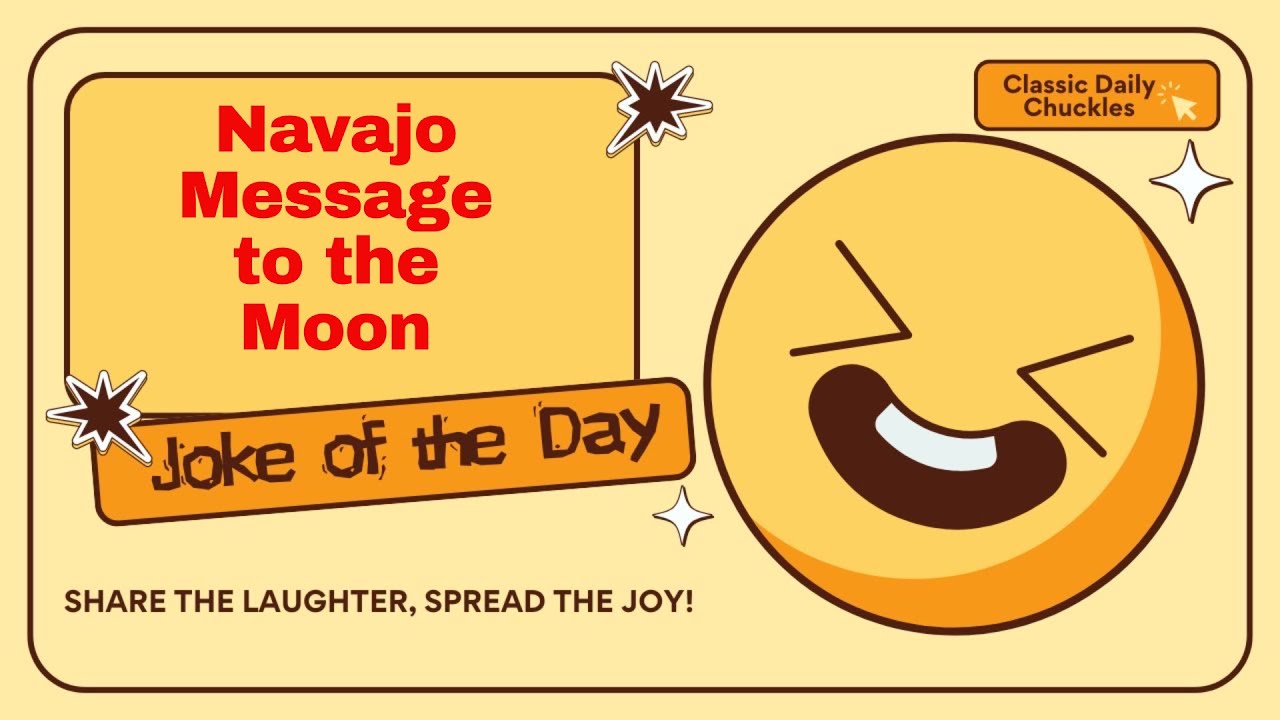 🤣 JOKE OF THE DAY 🤣 - Navajo Message to the Moon - 🤣 FUNNY JOKES 🤣 ...