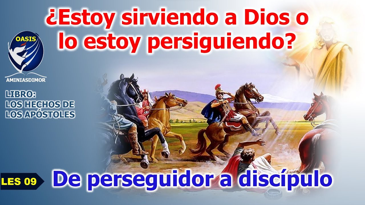 LES 09 DE PERSEGUIDOR A DISCIPULO / APOSTOL PABLO - YouTube