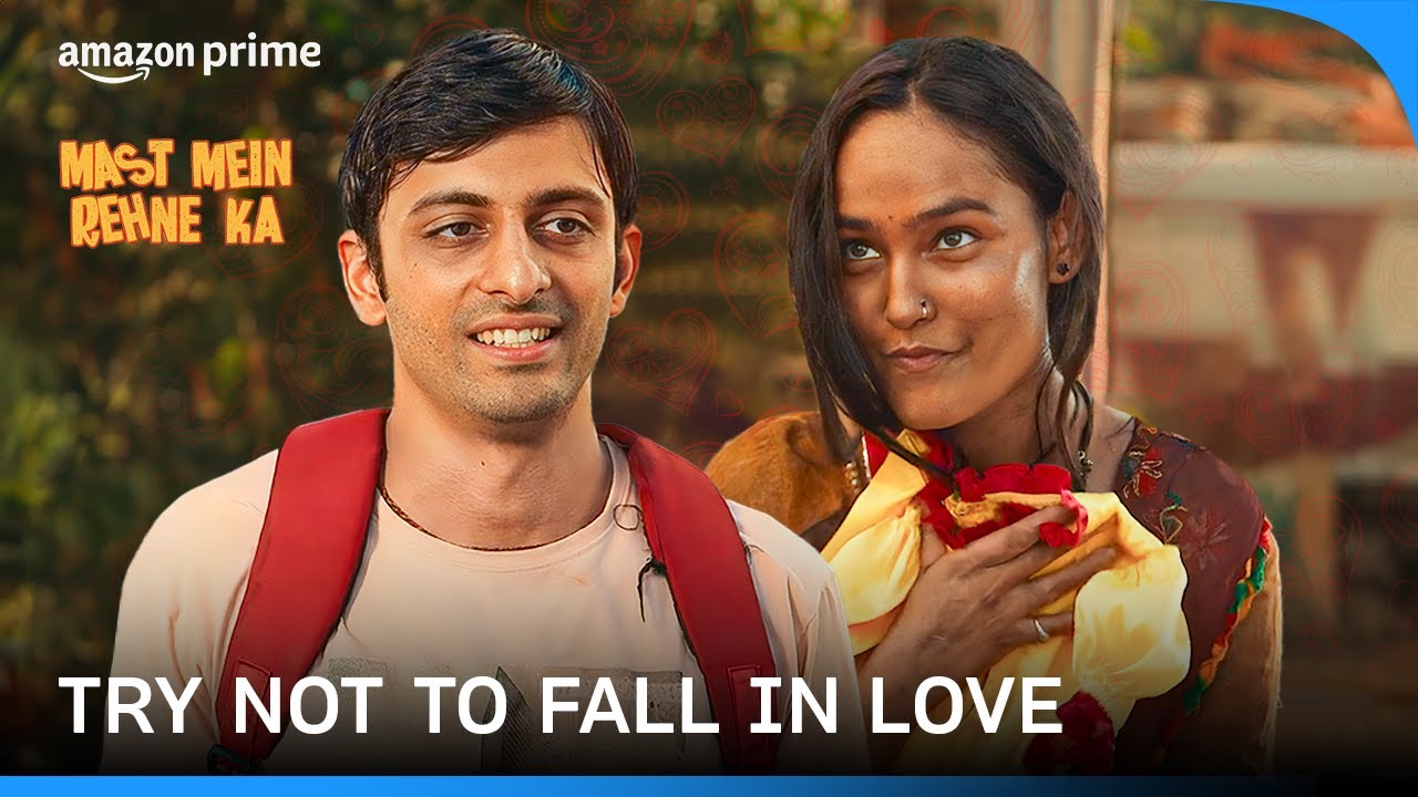 Try Not To Fall In Love 💕 | Mast Mein Rehne Ka | Prime Video India ...