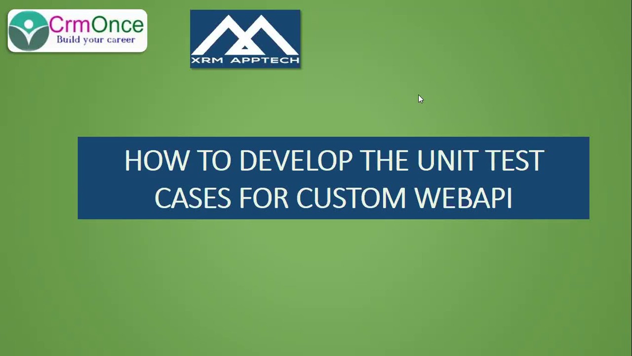 How To Develop The Unit Test Cases For Custom WebAPI Integration With How To Develop The Unit Test Cases For Custom WebAPI Integration With