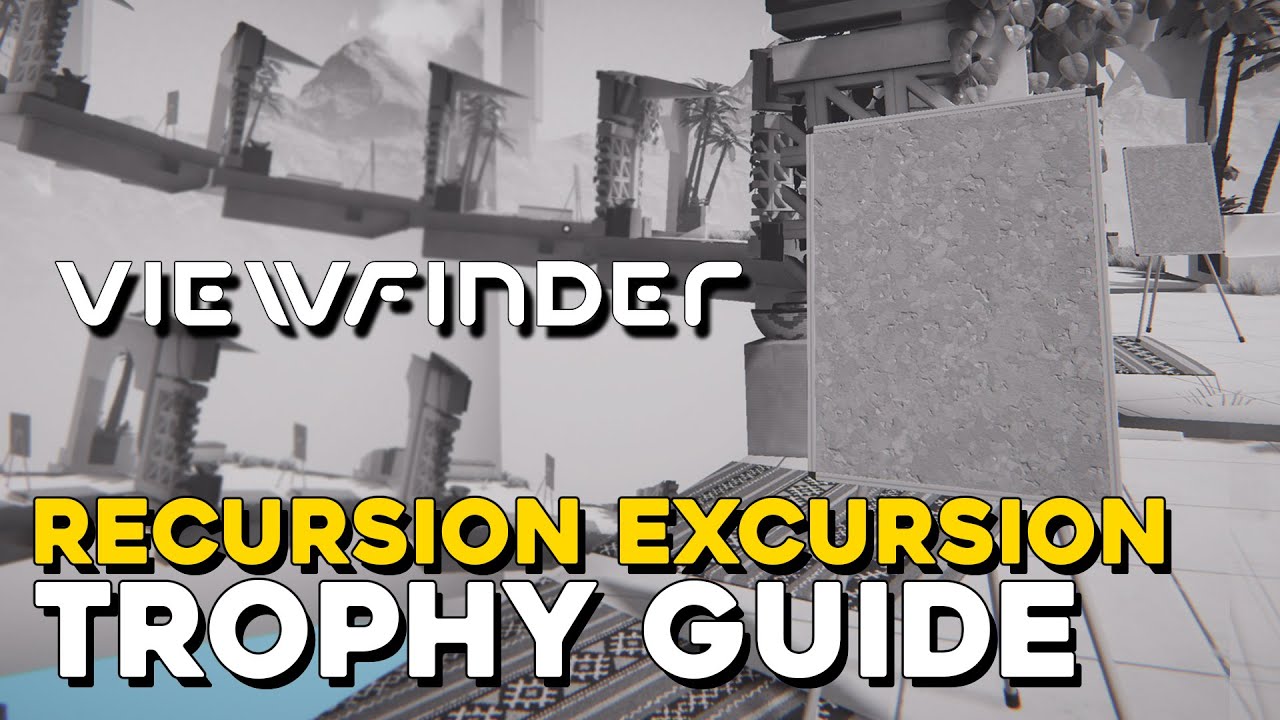 Viewfinder Recursion Excursion Trophy Guide - YouTube