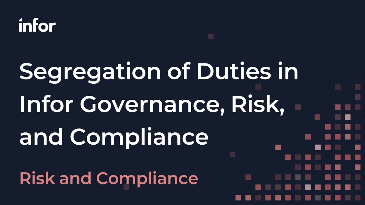Segregation of Duties in Infor Governance, Risk, and Compliance (Infor ...