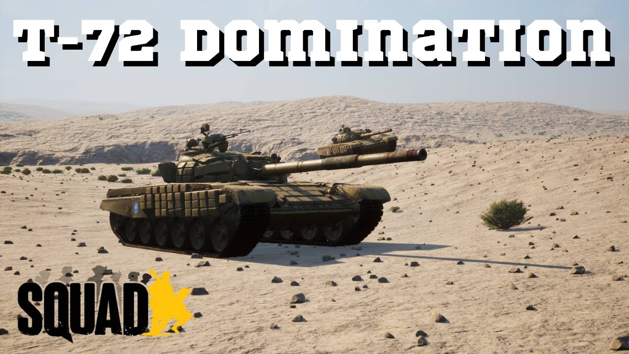 SQUAD T-72 DOMINATION ARMOUR GAMEPLAY DESERT WARFARE - YouTube