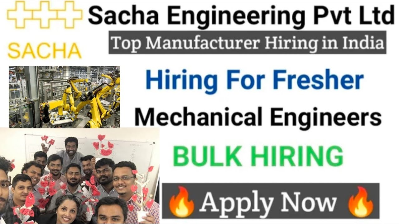Hiring for Fresher Mechanical Engineers in Sacha Engineering I ...