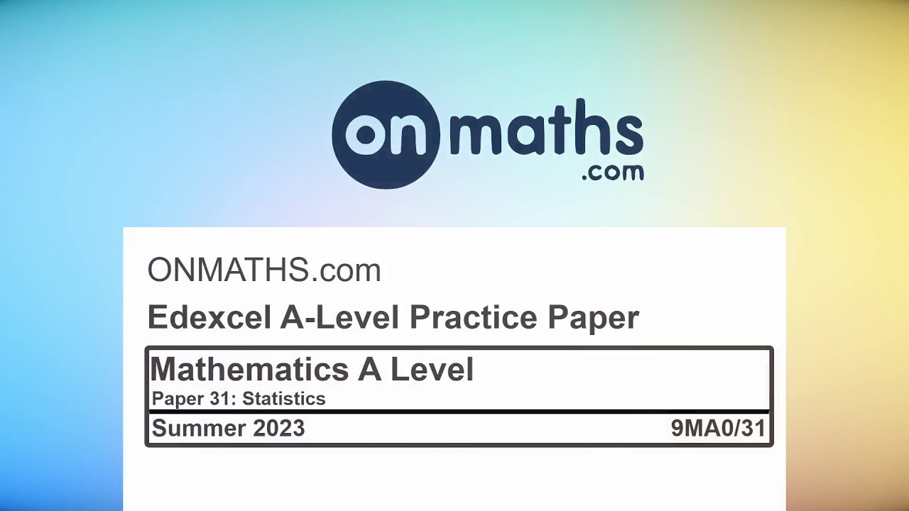 Summer 2023 Predicted A Level Maths Paper 31 Statistics Edexcel Exam summer-2023-predicted-a-level-maths-paper-31-statistics-edexcel-exam