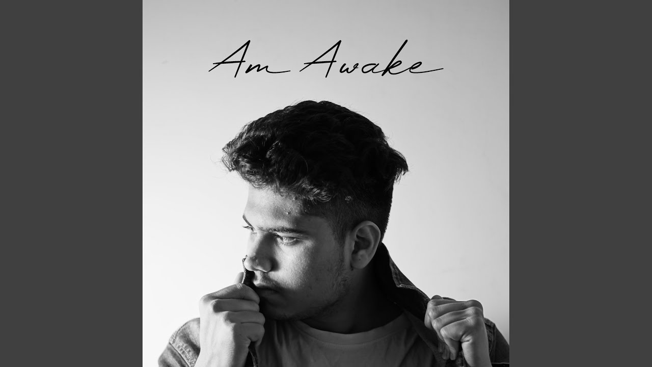 Am Awake - YouTube