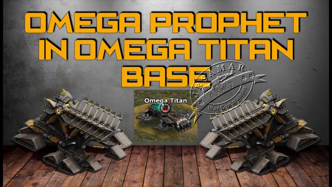 War Commander : Omega Prophet In Omega Titan Base - YouTube