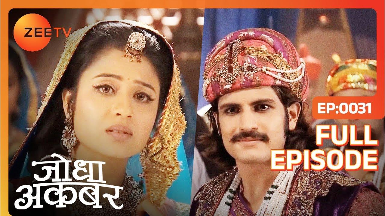 Jodha Akbar | Full Episode 30 | Raja Bharmal राजी हुआ Jodha की शादी ...