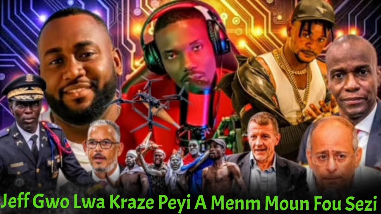 Jeff Gwo Lwa Kraze Peyi Ak Deklarasyon Sa a Bagay Yo Pi Grav Ke Sa Nou ...