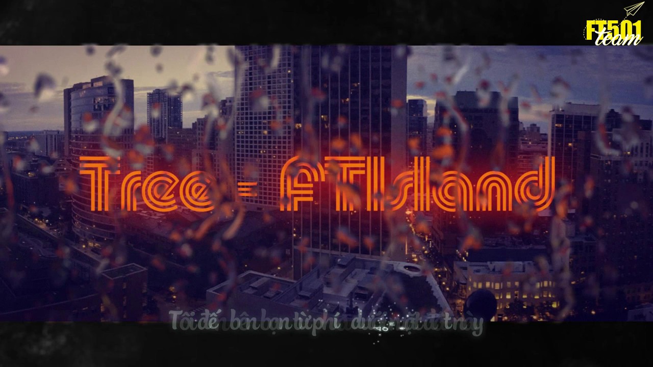 [Vietsub + Kara] Tree - FTISLAND {FT501 Team} - YouTube