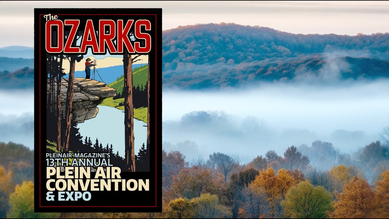 Plein Air Convention & Expo - May 14-18, 2026 in The Ozarks - YouTube