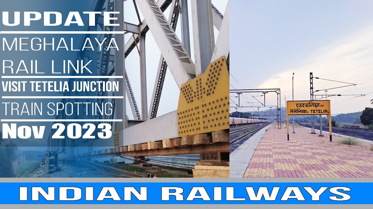 UPDATE│MEGHALAYA RAILLINK PROJECT│TRAIN SPOTTING - YouTube