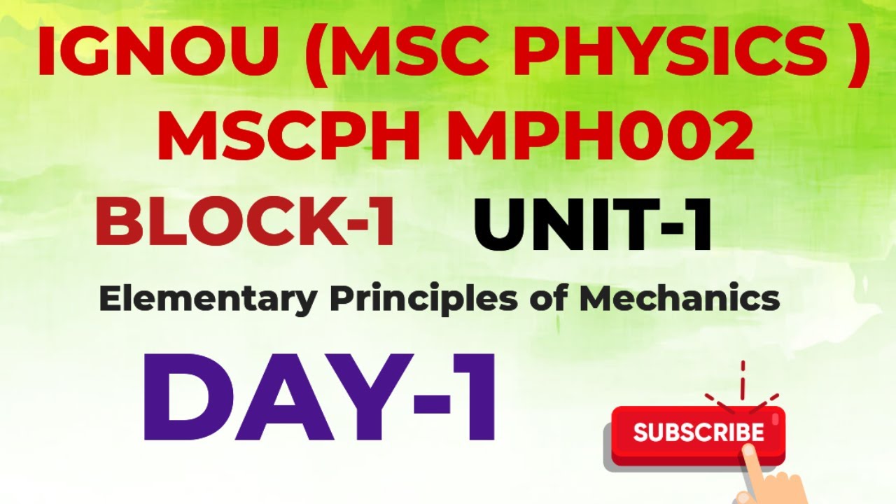 MSC PHYSICS (IGNOU)COURSE CODE - MSCPH BLOCK-1 UNIT-1 Elementary ...