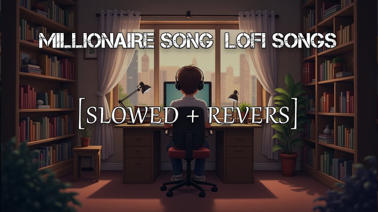 MILLIONAIRE SONG (Slowed + Reverb) - YouTube