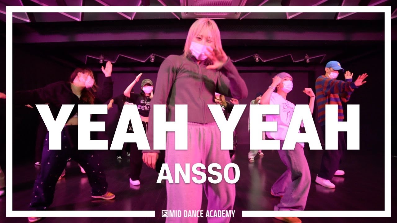ANSSO ChoreographyㅣTravis Scott - Yeah Yeah (ft. Young Thug)ㅣMID DANCE ...