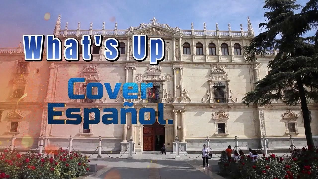 What's Up Cover Español - YouTube