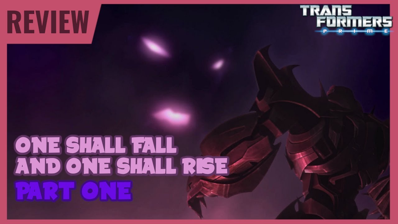Transformers: Prime Review - One Shall Fall AND One Shall Rise (Part ...