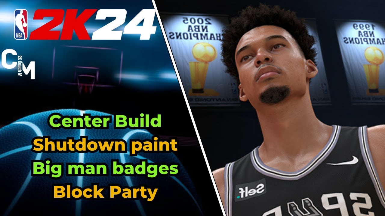 NBA 2K24 Center badges and build Breakdown - YouTube