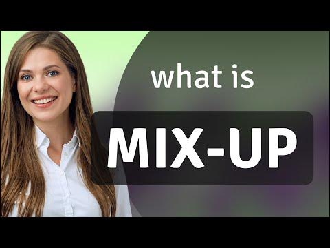 Mix-up • what is MIX-UP meaning - YouTube