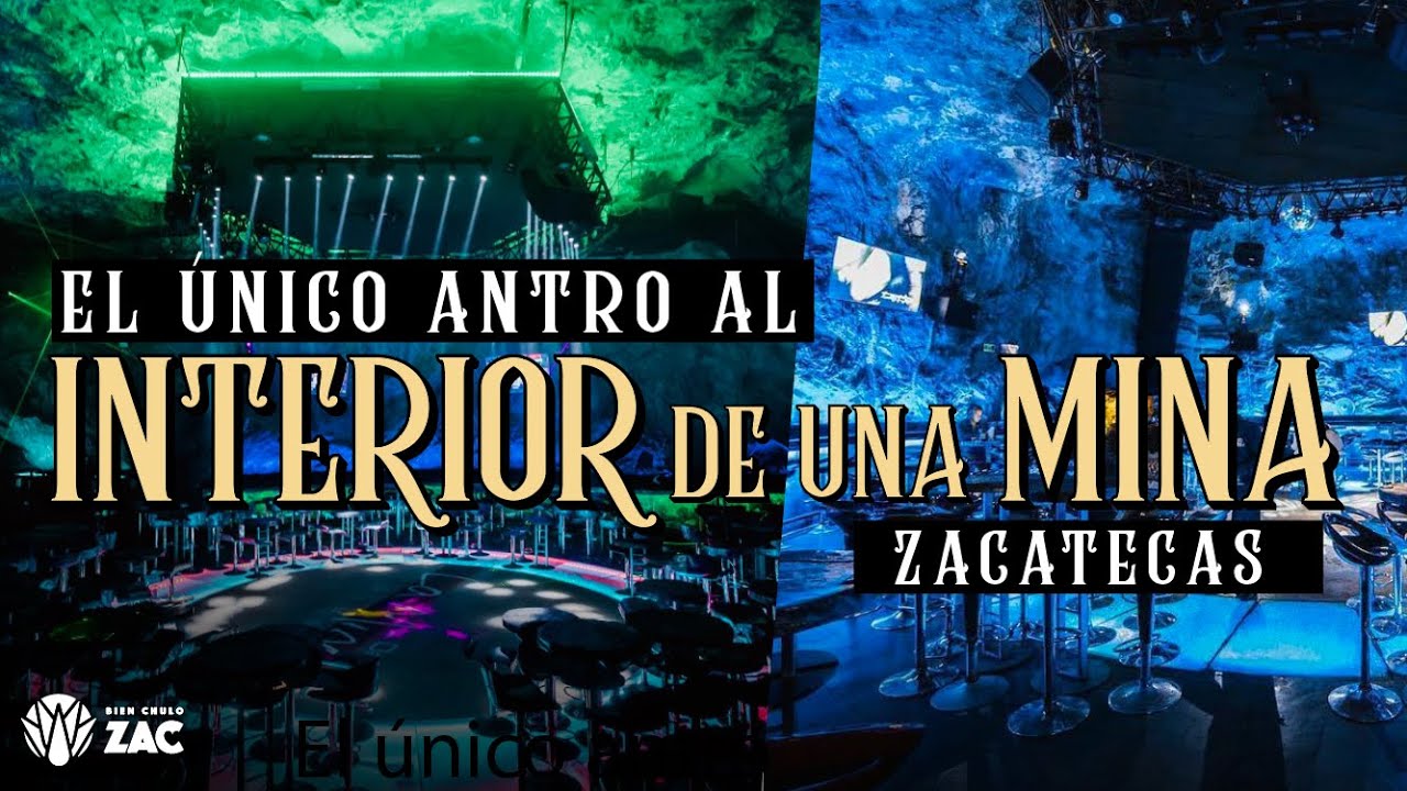 El único antro del mundo al INTERIOR DE UNA MINA - Solo en Zacatecas ...