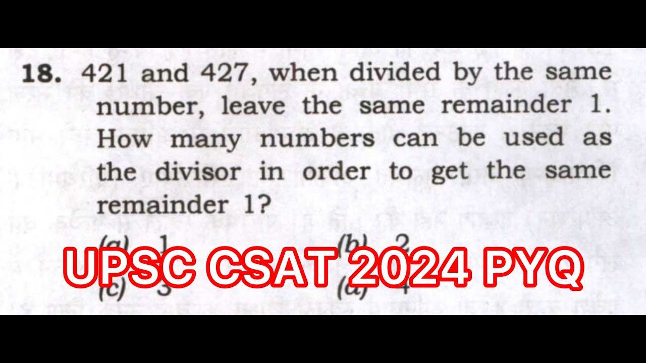 UPSC CSAT 2024 Solved Paper 421 And 427 When Divided By The Same upsc-csat-2024-solved-paper-421-and-427-when-divided-by-the-same
